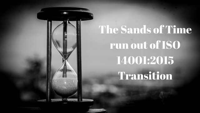 The Sands of Time run out of ISO 14001:2015 Transition - EMSmastery