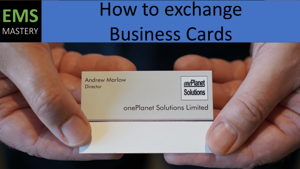 How to exchange Business Cards? - EMSmastery