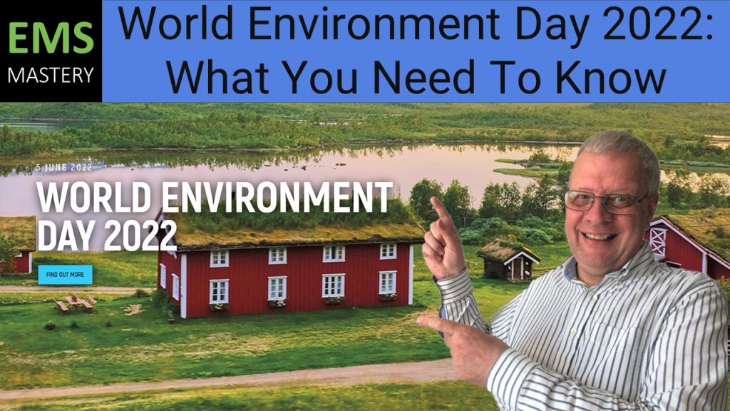 What is World Environment Day 2022? - What You Need to Know - EMSmastery